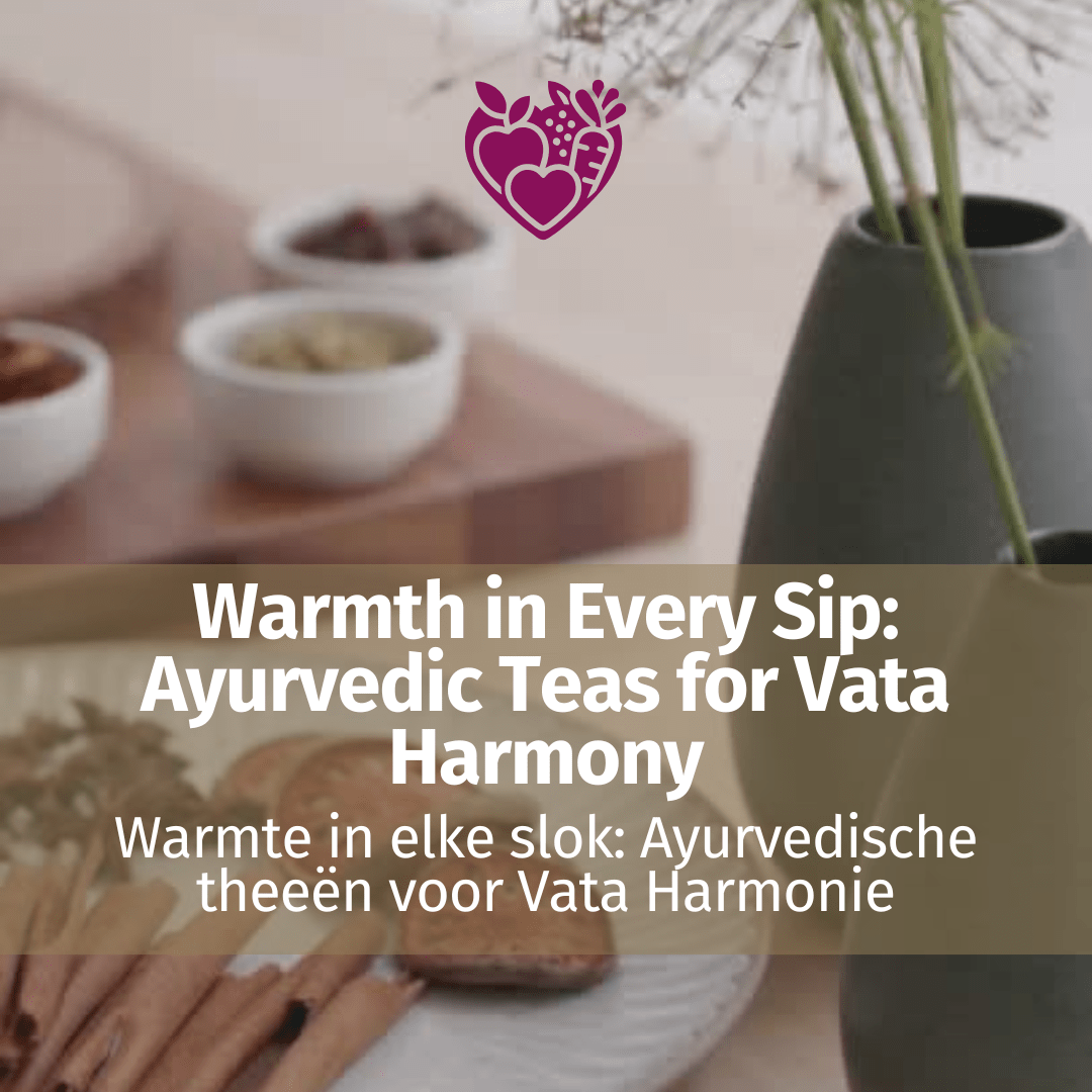 Warmth in Every Sip: 5 Ayurvedic Teas for Vata Harmony - Sankalpa ...