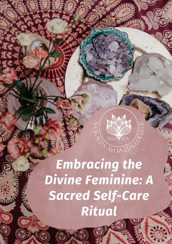 Embracing the Divine Feminine: A Sacred Self-Care Ritual - Sankalpa ...
